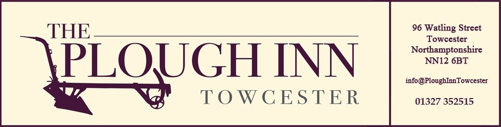 Welcome to The Plough,Towcester